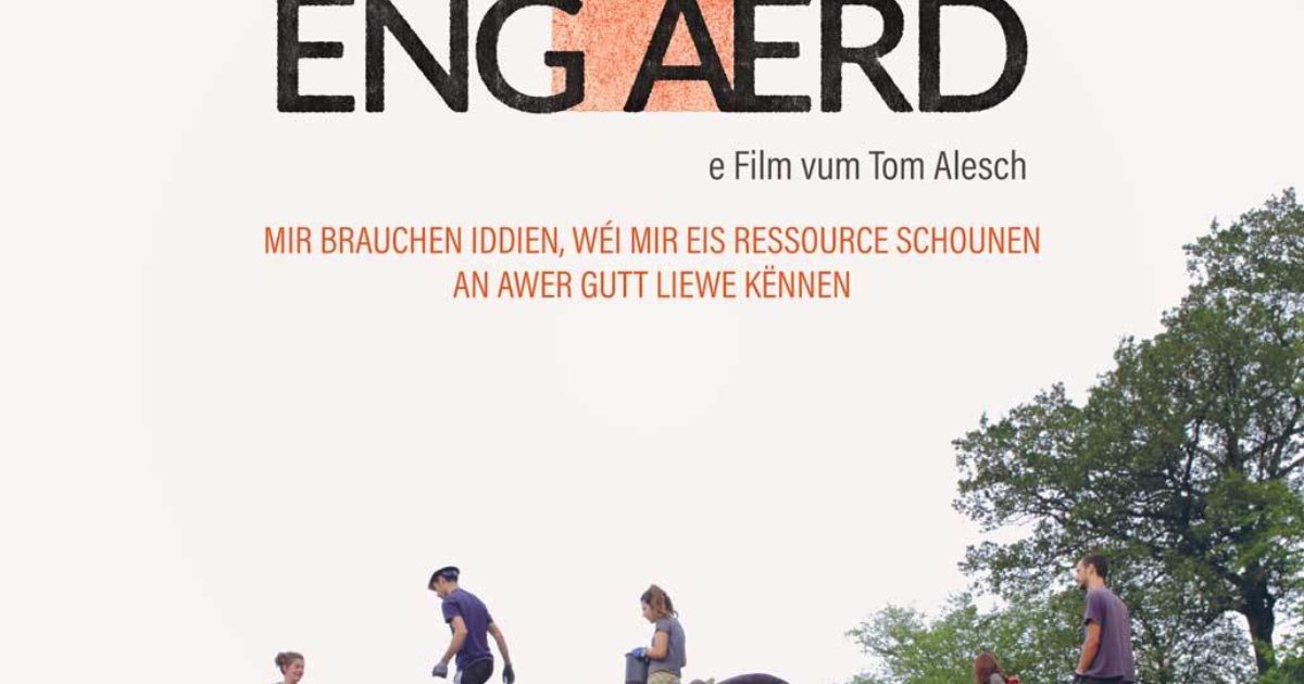 Naturata | Eng Äerd – un film documentaire, qui montre des idées au…